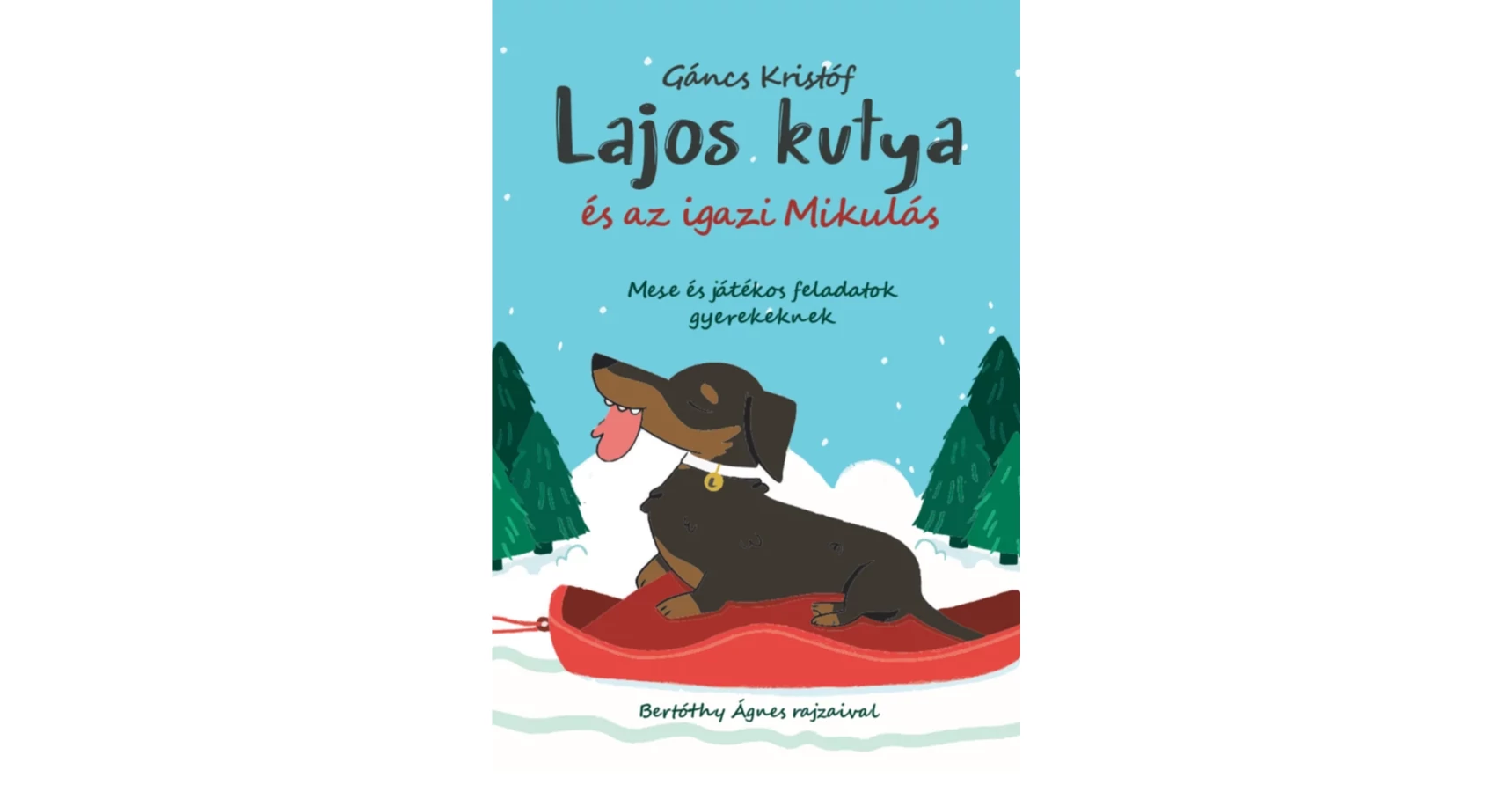 Lajos kutya és az igazi Mikulás - Mese és játékos feladatok gyerekeknek ...