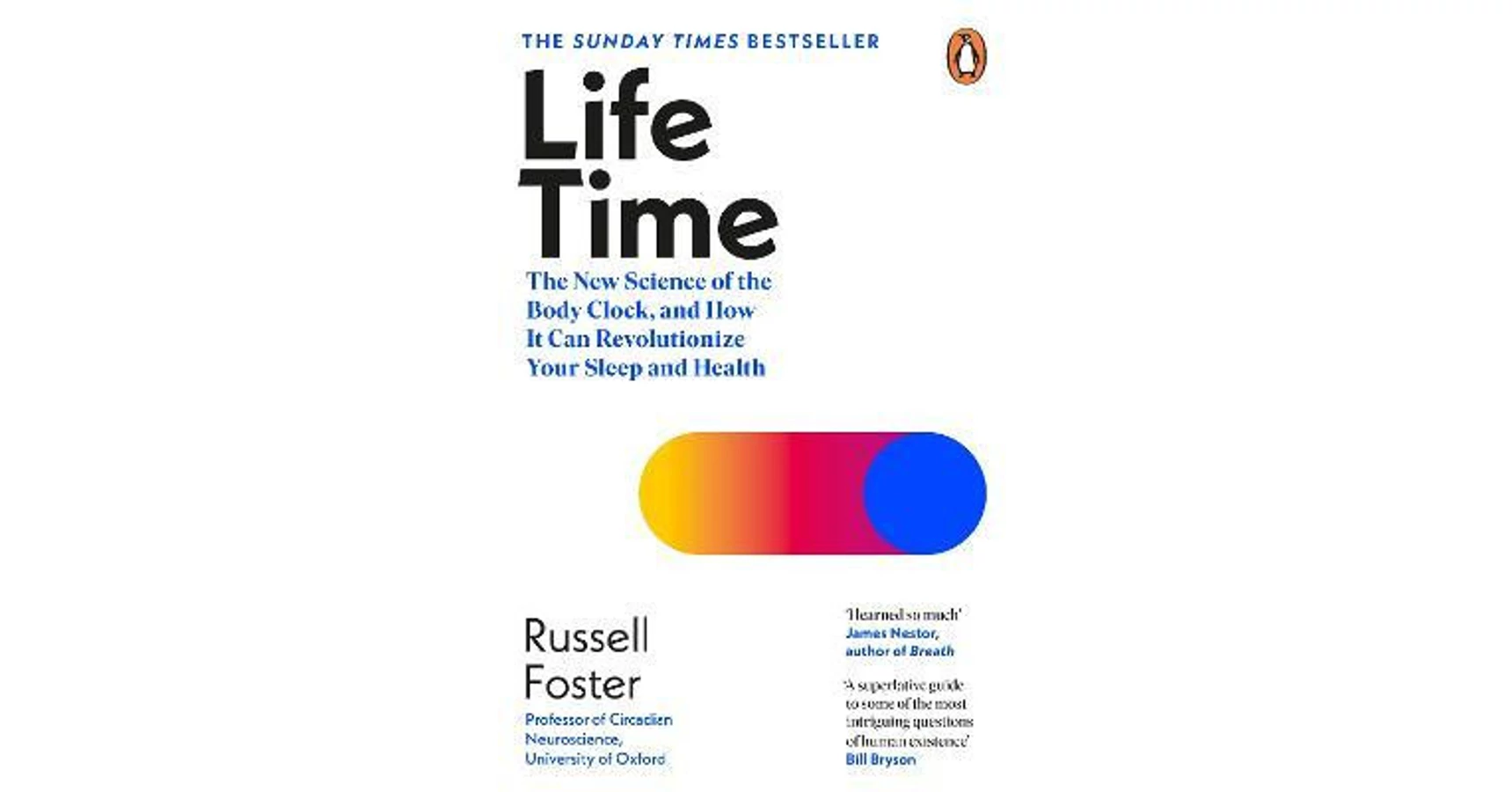 Life Time: The New Science of the Body Clock, and How It Can ...