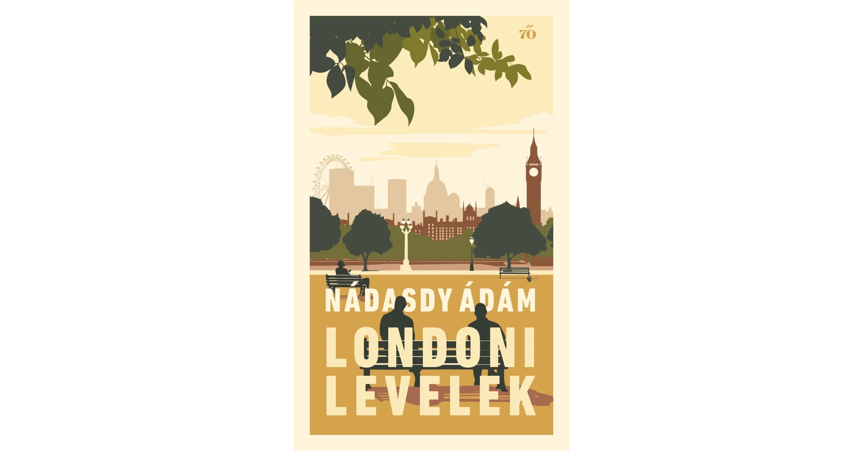 Londoni levelek - Nádasdy Ádám - Libertine Könyvesbolt