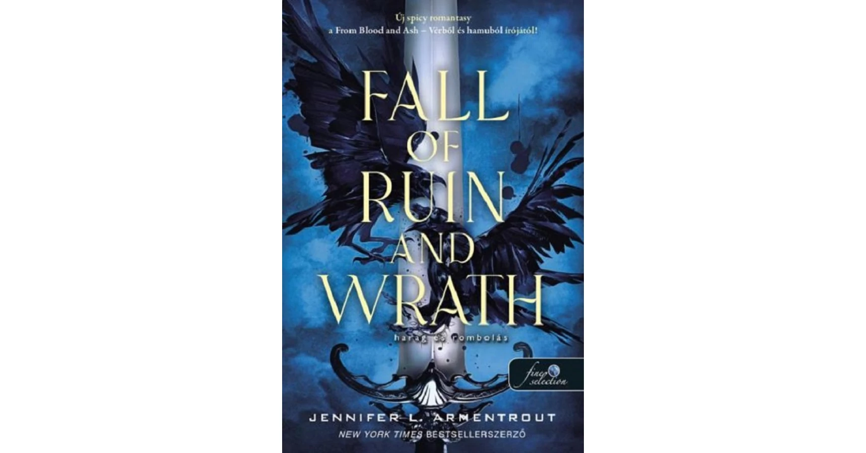 Fall of Ruin and Wrath - Harag és rombolás - Jennifer L. Armentrout ...
